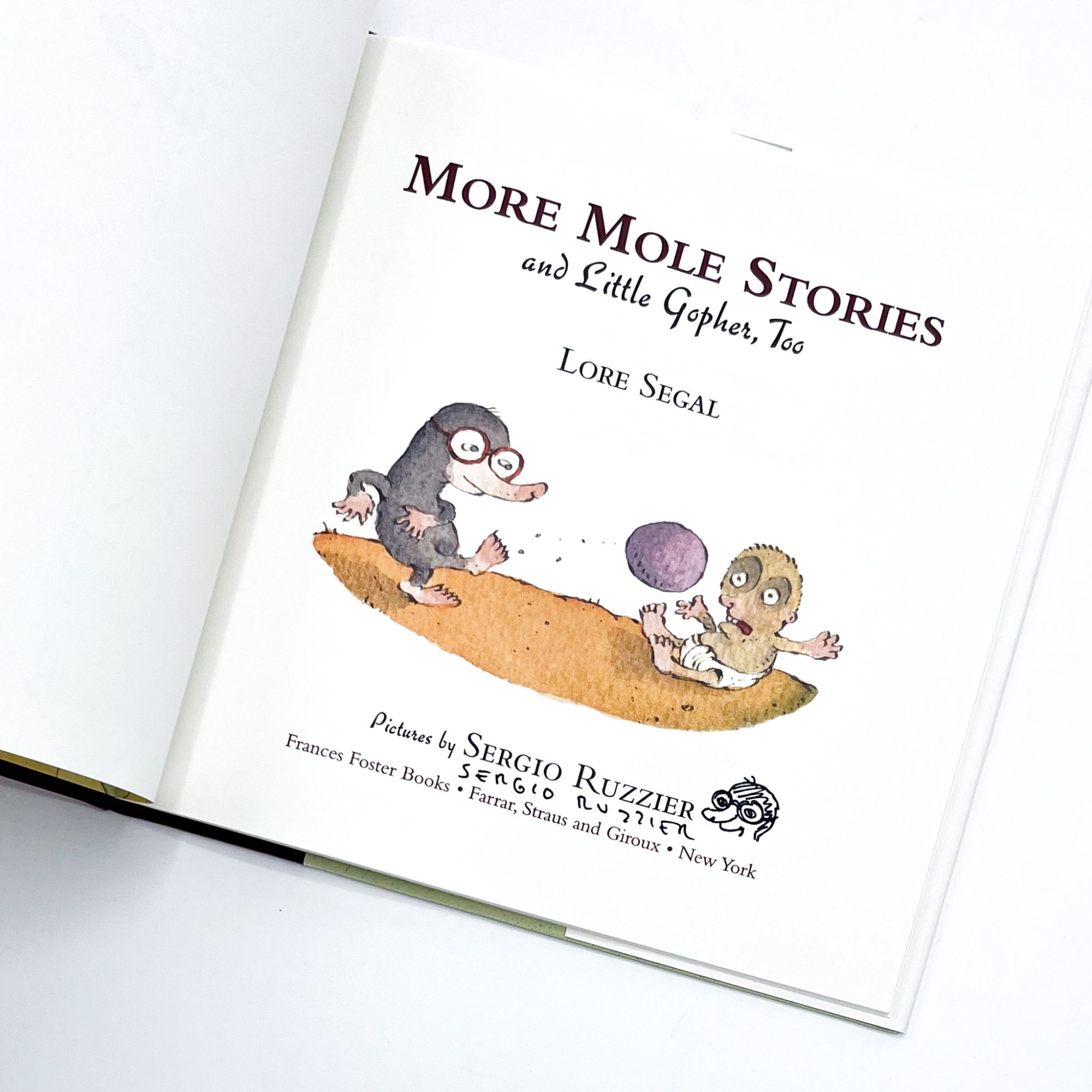 MORE MOLE STORIES, and Little Gopher, Too | Sergio Ruzzier, Lore Segal